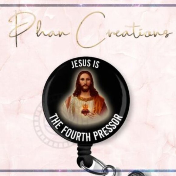 Accessories | Jesus Is The Fourth Pressor Retractable Badge Reel Funny ...